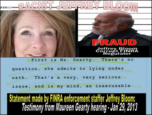 Racist FINRA Staff Jeffrey Bloom Reveals Regulatory Abuse